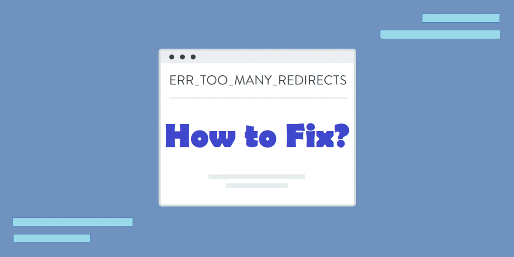 ERR_TOO_MANY_REDIRECTS! Diagnose and Get Cures. - voidCoders