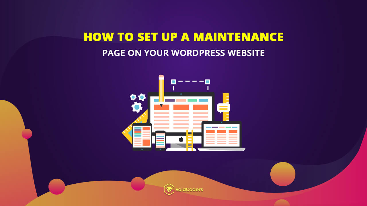 How to set up Maintenance mode on your WordPress website - voidCoders