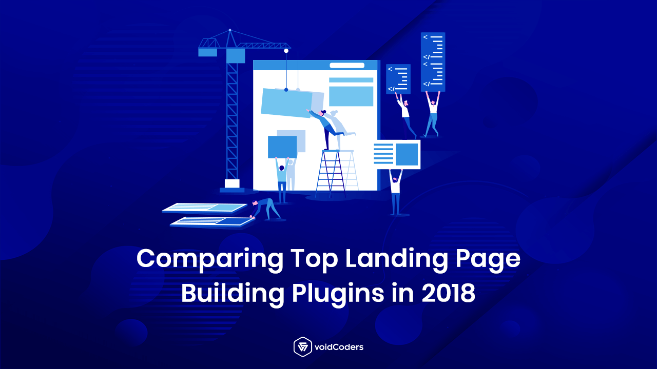 Comparing Top Landing Page Building Plugins in 2018 - voidCoders Comparing Top Landing Page Building Plugins in 2018 - voidCoders